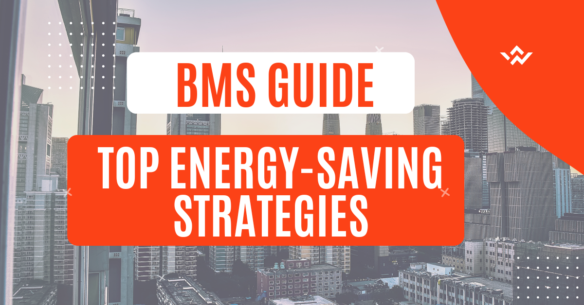BMS Guide: Top Energy-Saving Strategies - IBMS Consultation
